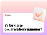 Vad är organisationsnummer och hur funkar det? Vi förklarar